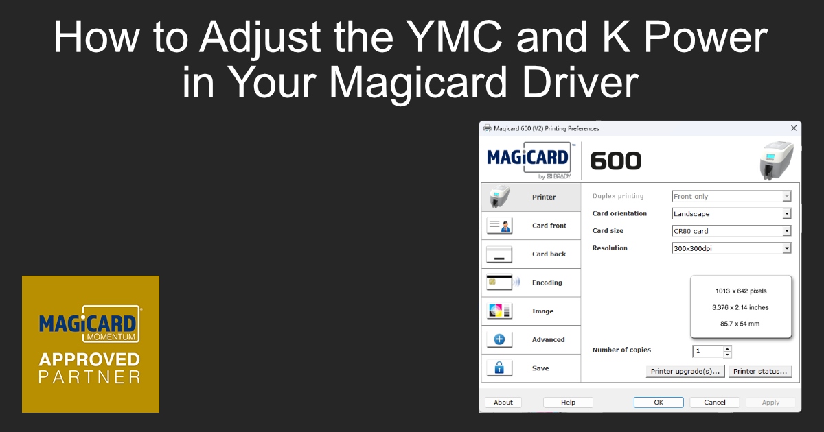 How to Adjust the YMC and K Power in Your Magicard Driver - Aptika ...