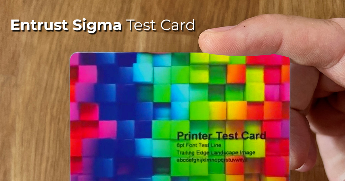 How to Print a Test Card with an Entrust Sigma DS1 or DS2 Printer ...